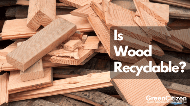 Is Wood Recyclable? Unearth Sustainability Secrets! - GreenCitizen