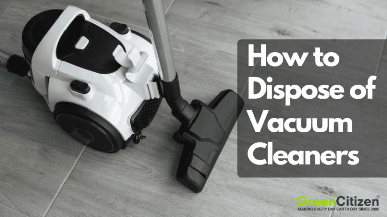 How to Dispose of Vacuum Cleaners Responsibly: Recycling, Drop-Offs ...