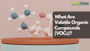What Are Volatile Organic Compounds and Why They Matter